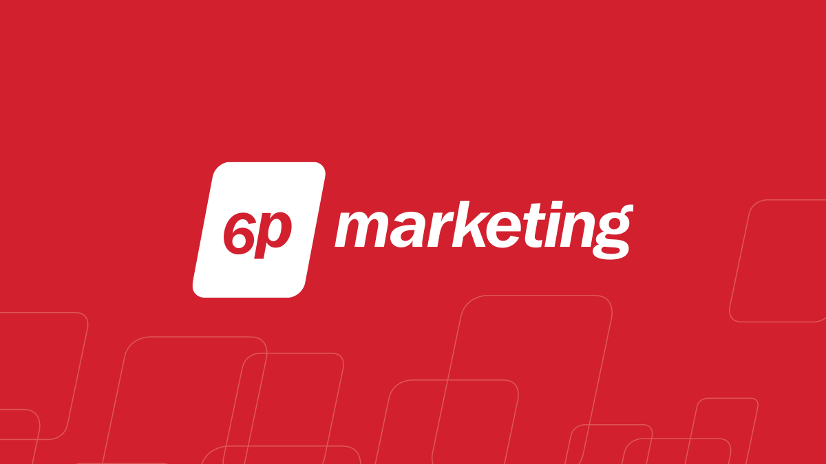 The Six Ps - 6P Marketing